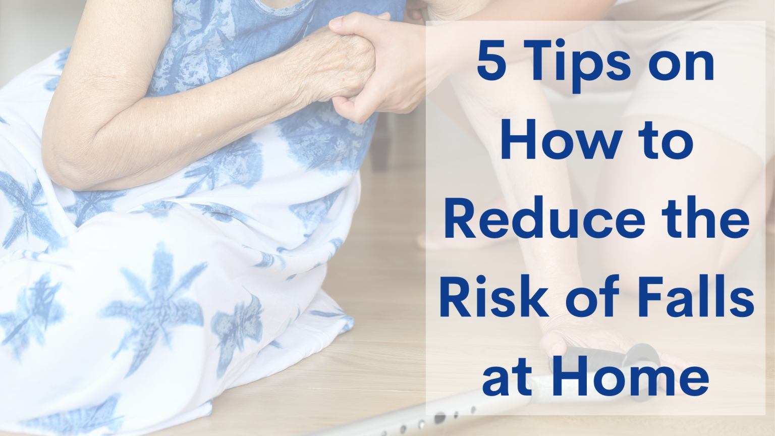 5 Tips on How to Reduce the Risk of Falls at Home – My Physio at Home