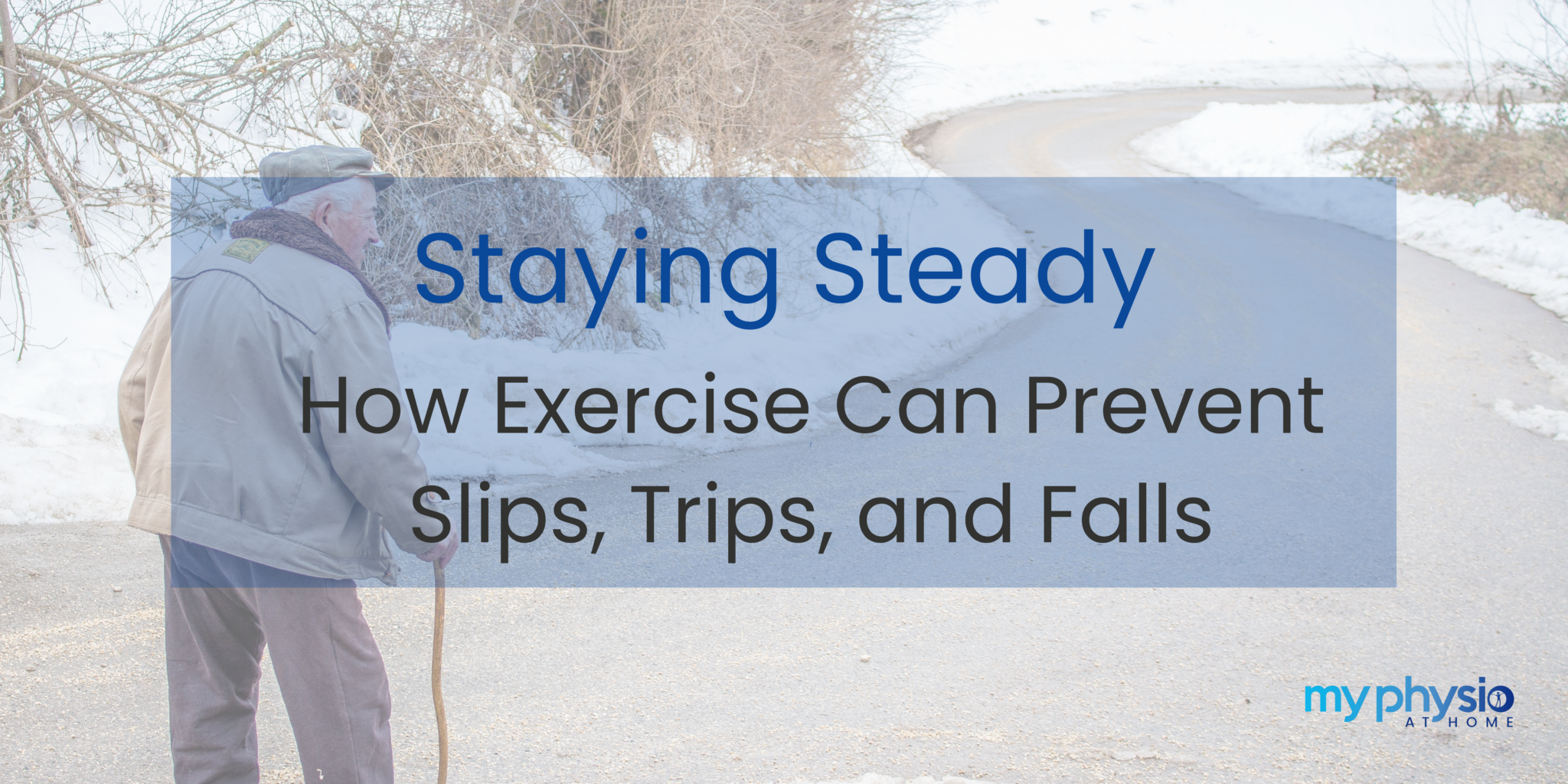 Staying Steady – How Exercise Can Prevent Slips, Trips, and Falls – My ...